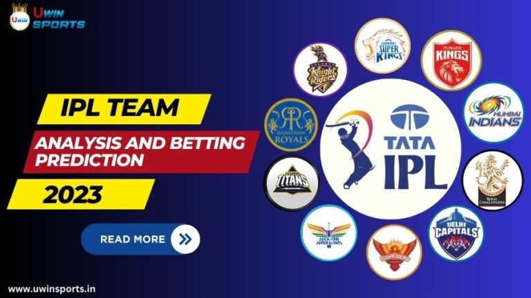 All 10 IPL Team Analysis and Betting Prediction 2023 | Uwin Sports