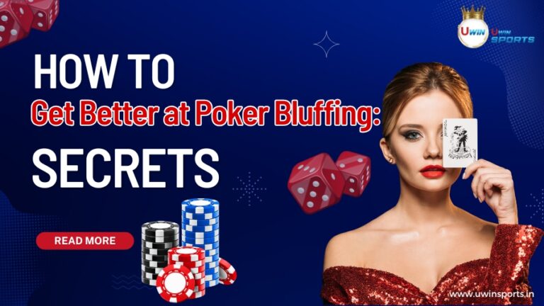 How to Improve Your Poker Bluffing Skills? Revealing Tips